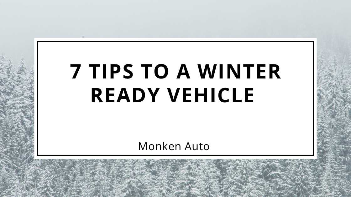7 Tips To A Winter Ready Vehicle – Monken Auto Blog
